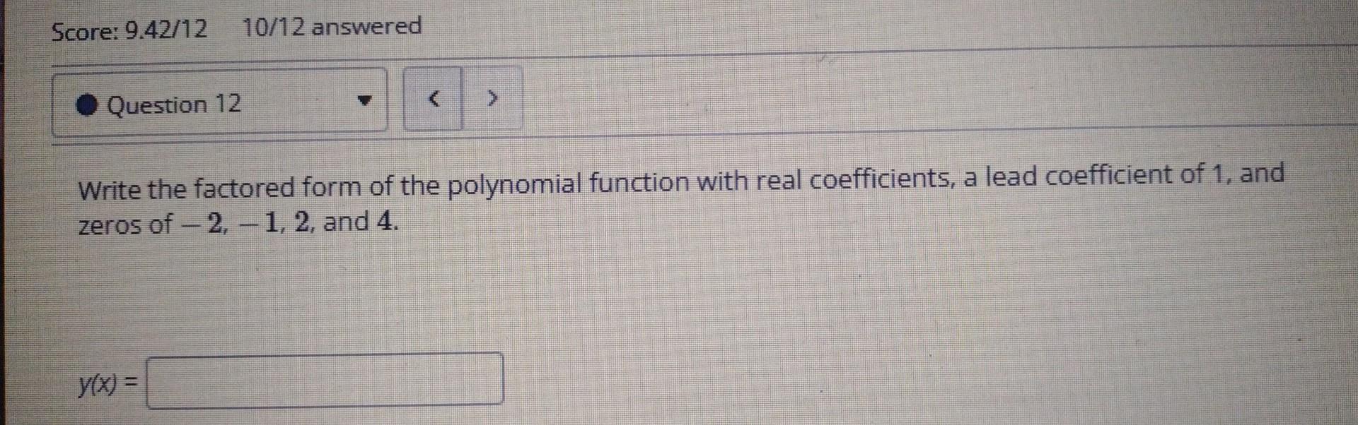 Solved Write the factored form of the polynomial function | Chegg.com