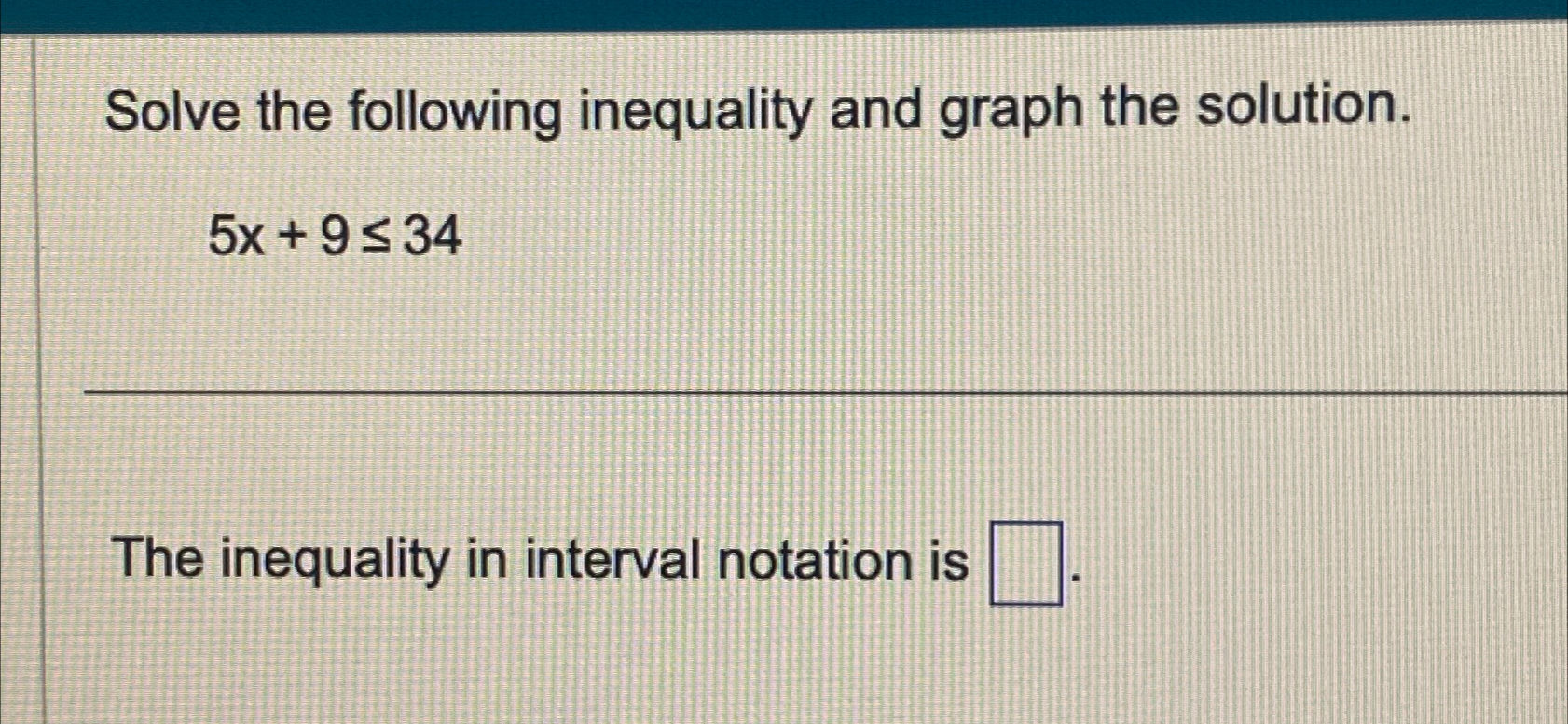 Solved Solve the following inequality and graph the | Chegg.com