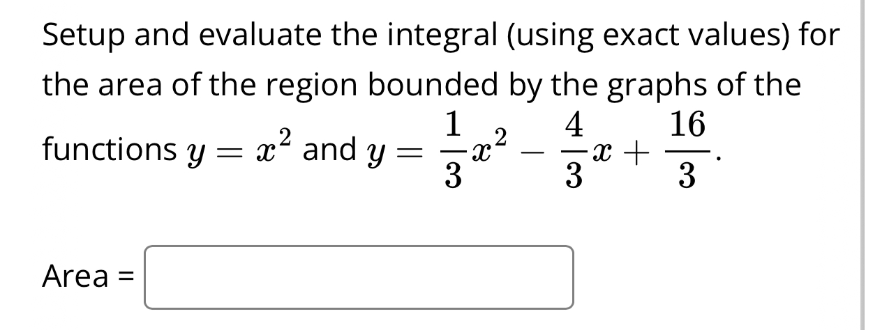 Solved Setup and evaluate the integral (using exact values) | Chegg.com