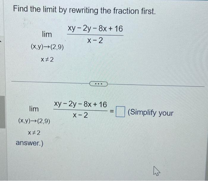 Solved Find the limit by rewriting the fraction first. | Chegg.com