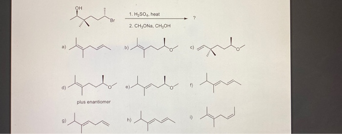 Solved OH 1. H2SO4, heat Br 2. CH3ON, CH, OH hyn wynbrugues | Chegg.com