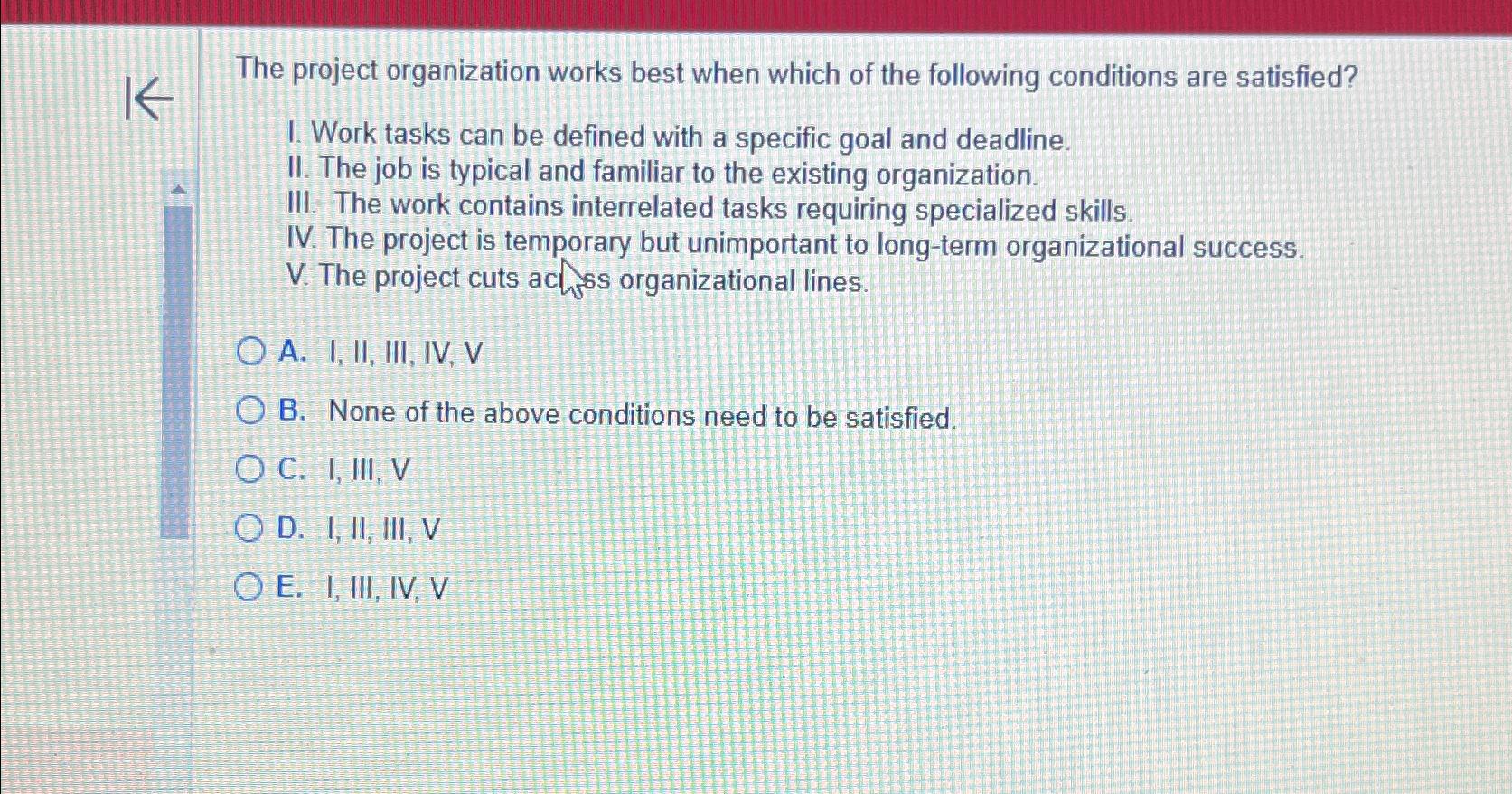 Solved The project organization works best when which of the | Chegg.com