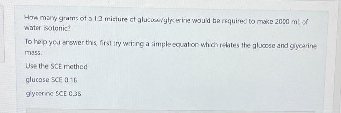 Solved How many grams of a 1:3 mixture of glucose/glycerine | Chegg.com