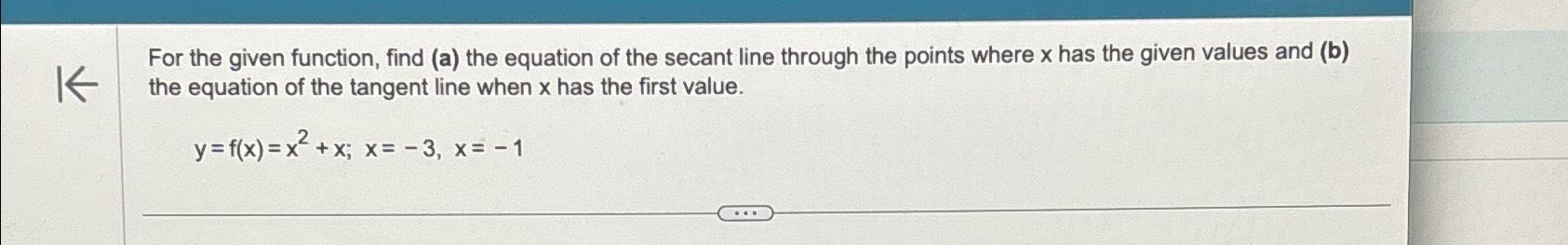 Solved For the given function, find (a) ﻿the equation of the | Chegg.com