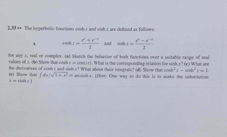 Solved 2.33 ** The hyperbolic functions cosh z and sinh z | Chegg.com