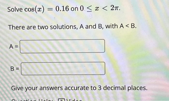 Solved Solve cos(x) = 0.16 on 0