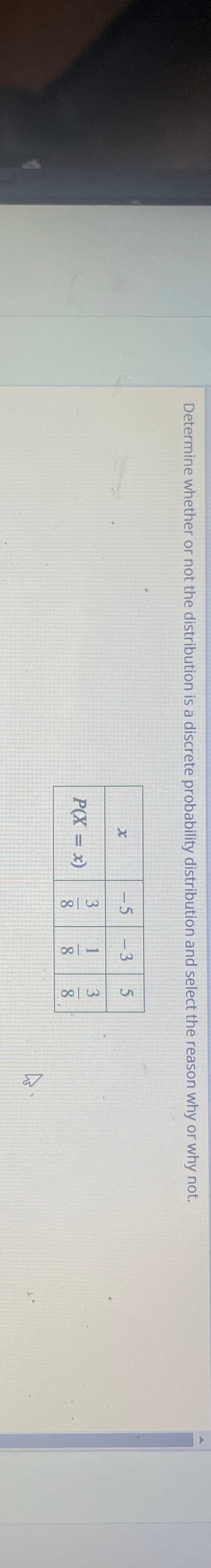 Solved Determine whether or not the distribution is a | Chegg.com