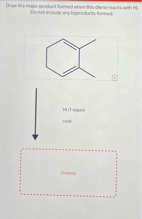 Solved Draw the major product formed when this diene reacts | Chegg.com