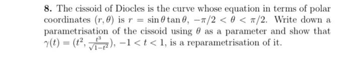 Solved 8. The cissoid of Diocles is the curve whose equation | Chegg.com