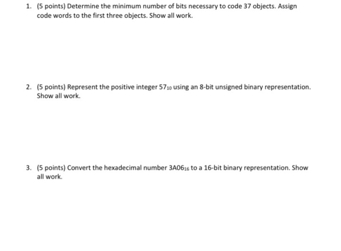 Solved 1. (5 points) Determine the minimum number of bits | Chegg.com