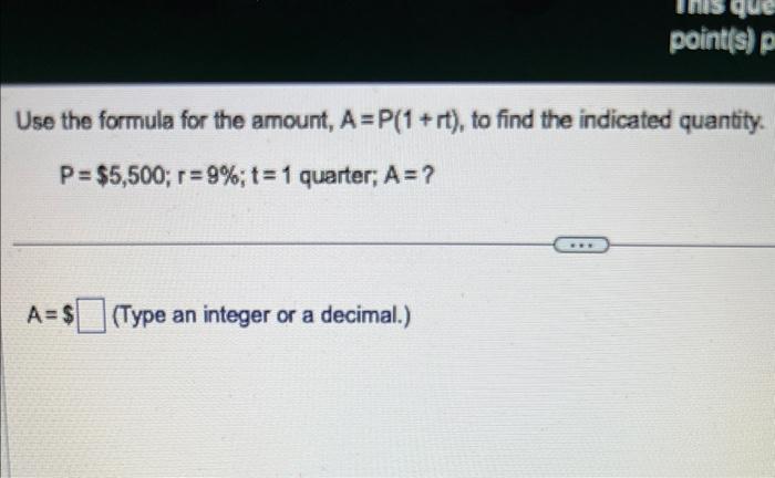 Solved Use the formula for the amount, A=P(1+rt), to find | Chegg.com