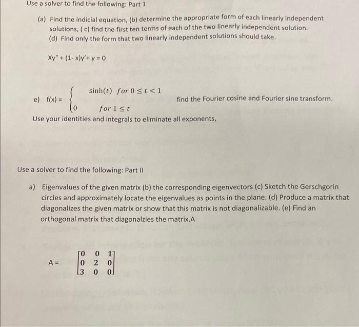Solved (a) Find the indicial equation, (b) determine the | Chegg.com