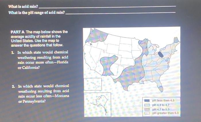 Solved 1. In which state would chemical weathering resulting | Chegg.com