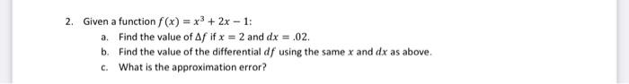 Solved 2. Given a function f(x)=x3+2x−1 : a. Find the value | Chegg.com