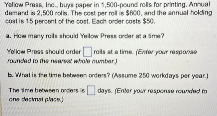 Solved Yellow Press, Inc., buys paper in 1,500-pound rolls | Chegg.com