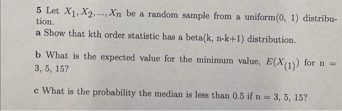Solved 5 Let X1,X2,…,Xn be a random sample from a uniform | Chegg.com