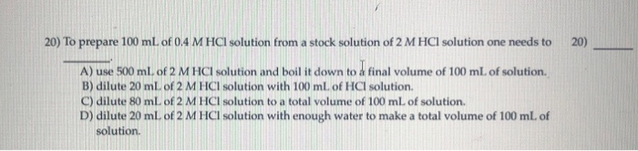 Solved 20) 20) To prepare 100 mL of 0.4 M HCl solution from | Chegg.com