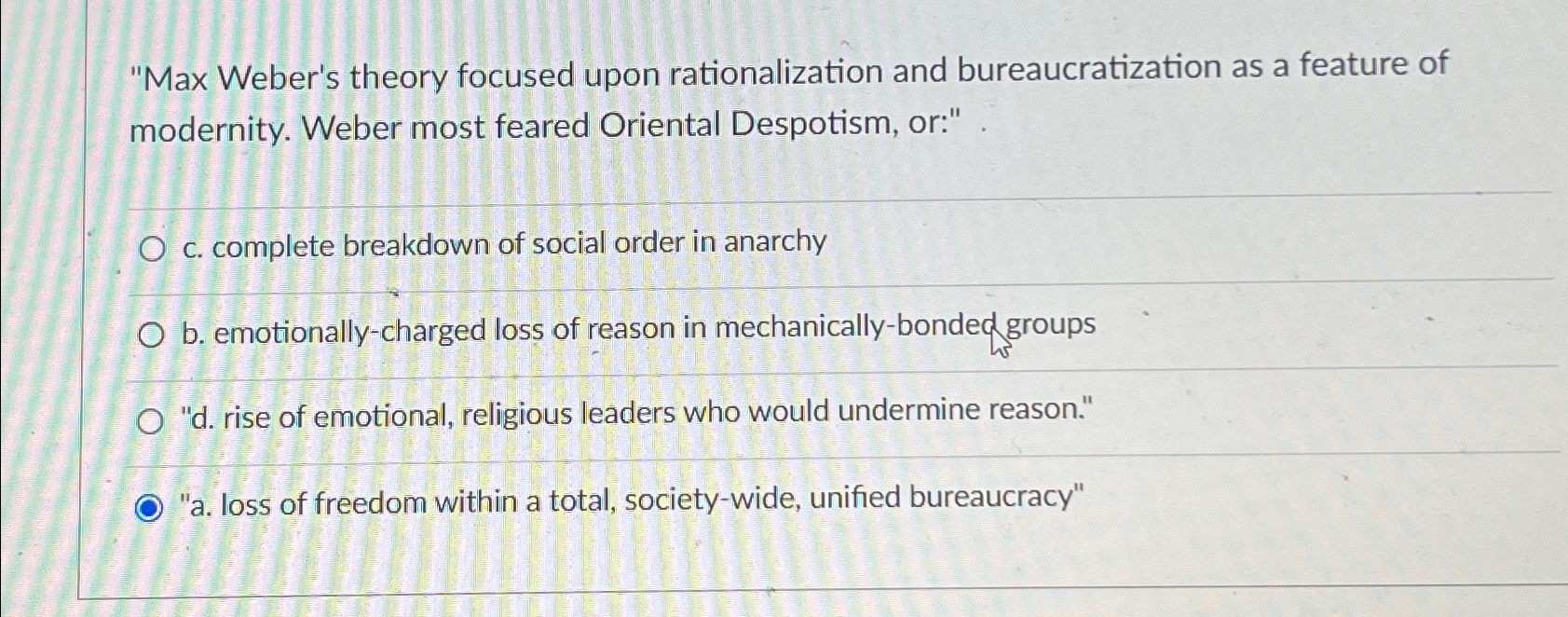 Solved "Max Weber's theory focused upon rationalization and | Chegg.com