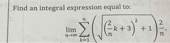 Solved Find an integral expression equal to: 2 2 √(√² * + 3) | Chegg.com