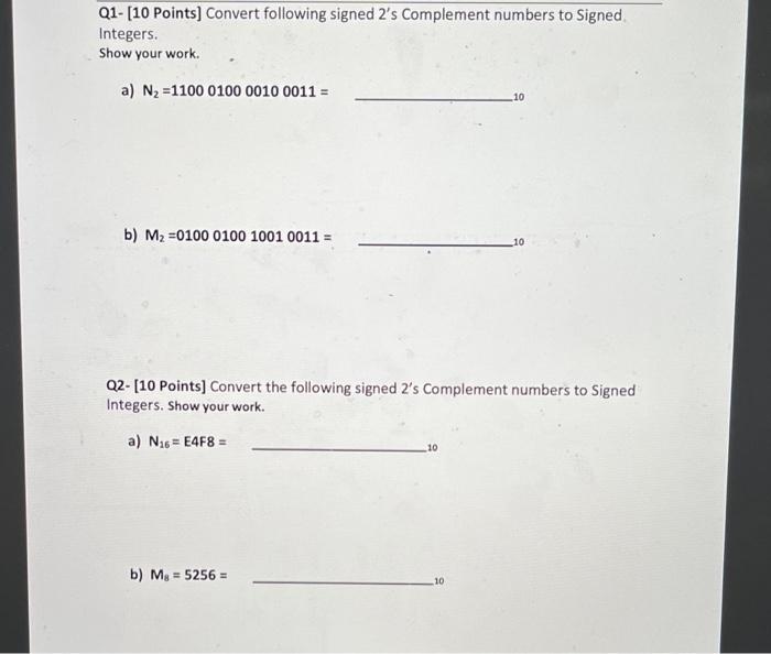 Solved Q1- [10 Points) Convert following signed 2's | Chegg.com Solved Q1- [10 Points) Convert following signed 2's | Chegg.com