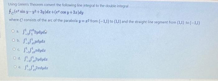 Solved Using Green's Theorem convert the following line | Chegg.com