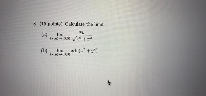 Solved 8. (15 points) Calculate the limit (a) | Chegg.com