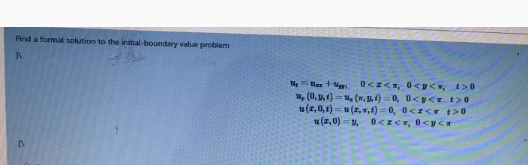 Solved Find a formal solution to the initial-boundary value | Chegg.com