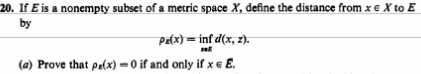 Solved If E is a nonempty subset of a metric space X, define | Chegg.com