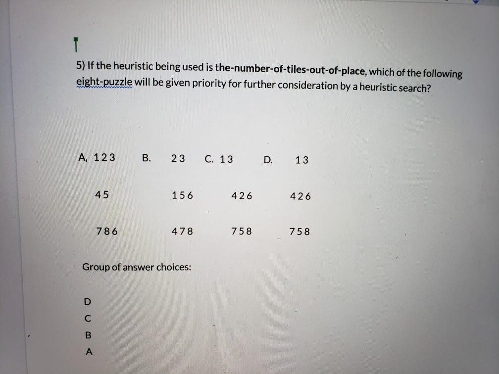 Solved 5) If the heuristic being used is | Chegg.com