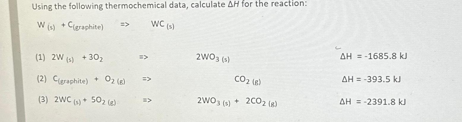 Solved Using the following thermochemical data, calculate ΔH | Chegg.com