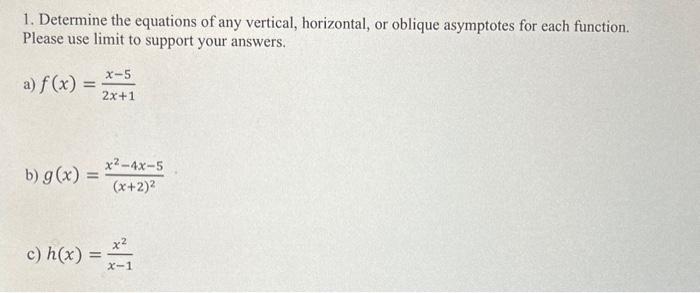 Solved 1. Determine the equations of any vertical, | Chegg.com