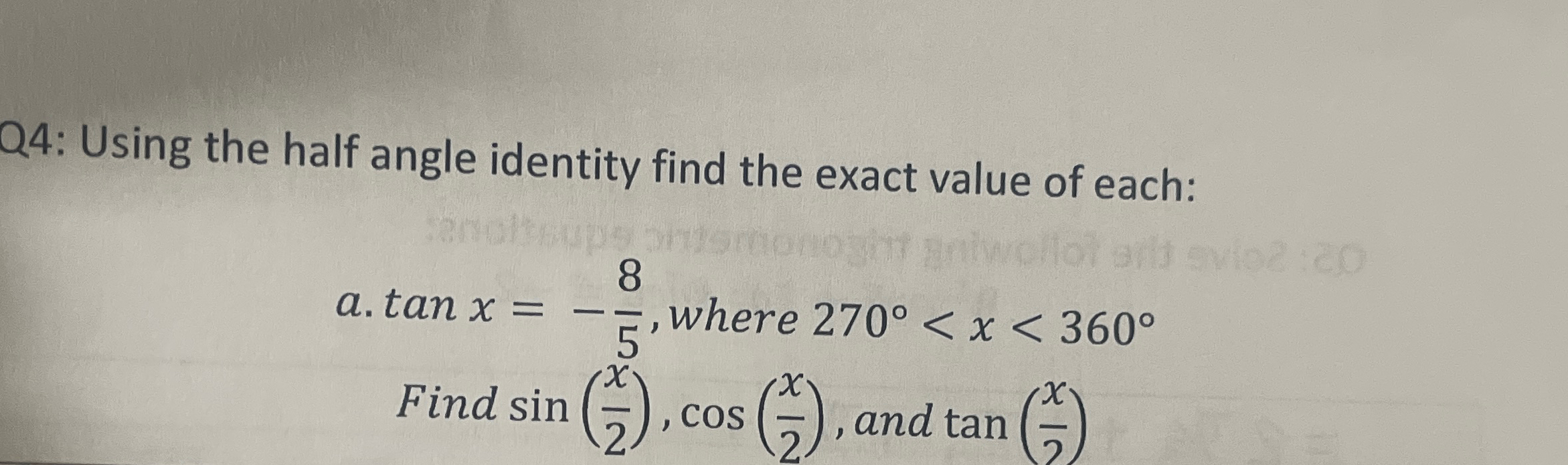 Solved Q4: Using the half angle identity find the exact | Chegg.com