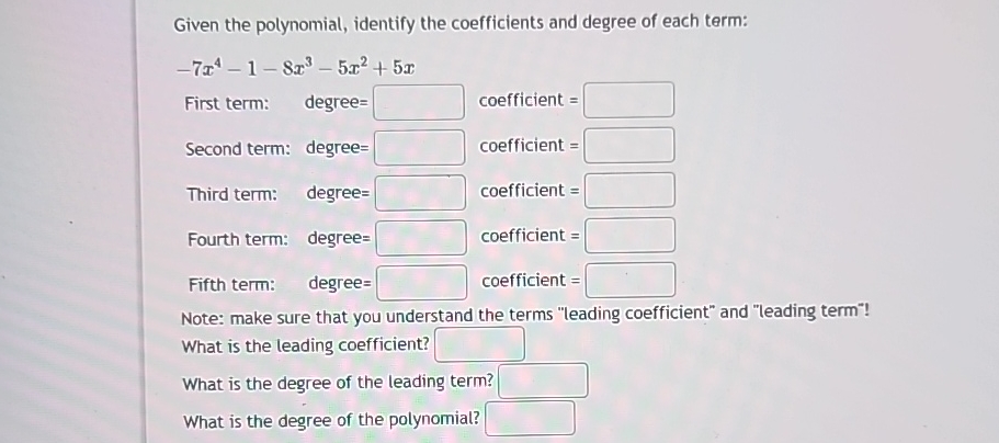 Solved Given the polynomial, identify the coefficients and | Chegg.com