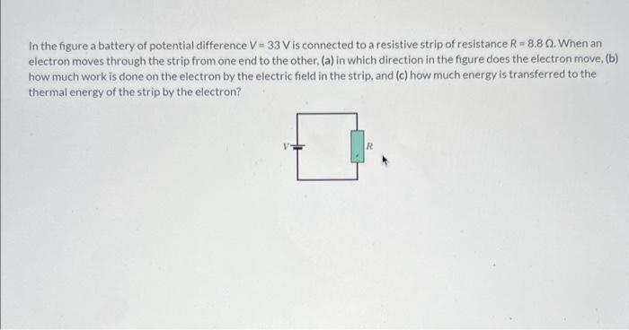 Solved In the figure a battery of potential difference V=33 | Chegg.com