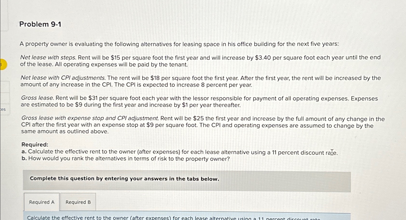 Solved Problem 9-1A property owner is evaluating the | Chegg.com