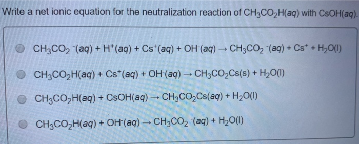 Solved Write a net ionic equation for the neutralization | Chegg.com