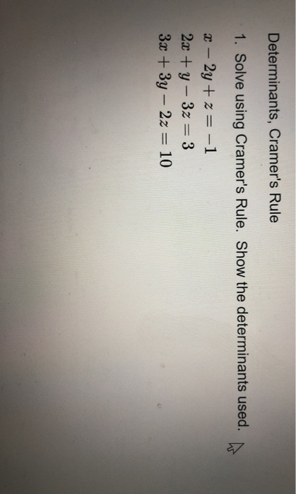 Solved Determinants, Cramer's Rule 1. Solve using Cramer's | Chegg.com