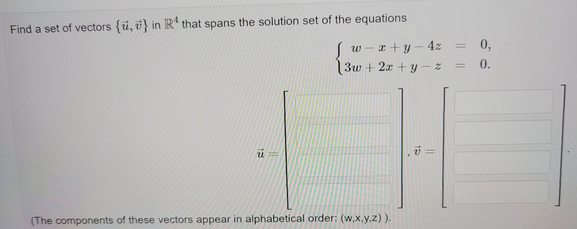 Solved Find a set of vectors {vec(u),vec(v)} ﻿in R4 ﻿that | Chegg.com