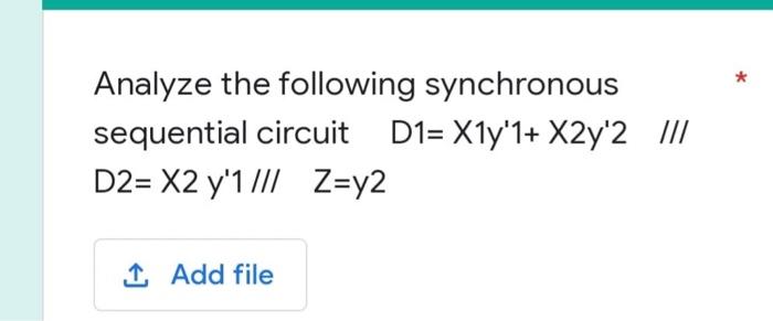Solved Analyze the following synchronous sequential circuit | Chegg.com