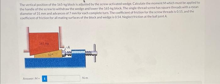 Solved The vertical position of the 165 kg blockis adjusted | Chegg.com