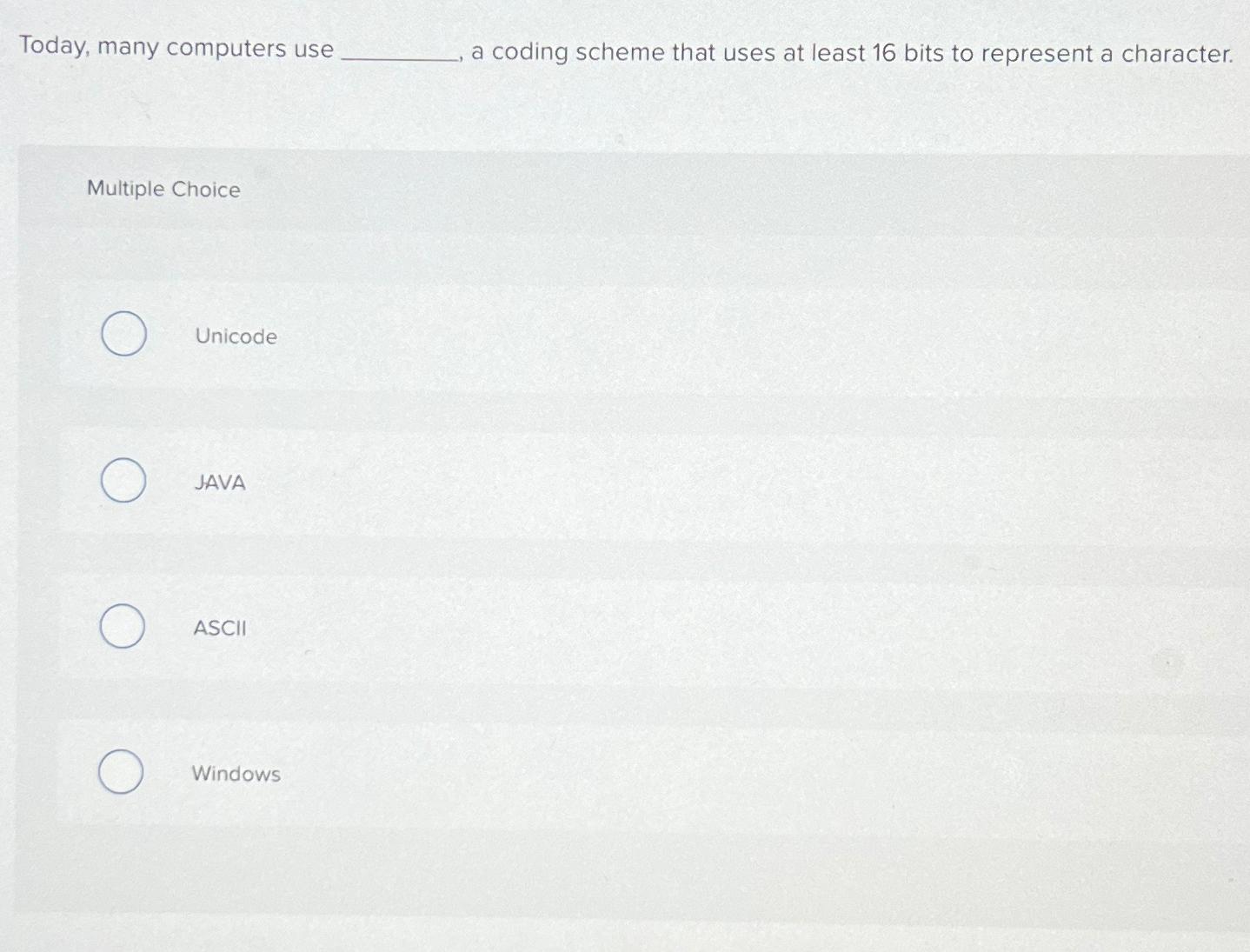Solved Today, many computers usea coding scheme that uses at | Chegg.com