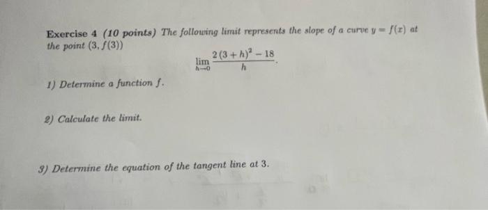 Solved Exercise 4 (10 points) The following limit represents | Chegg.com