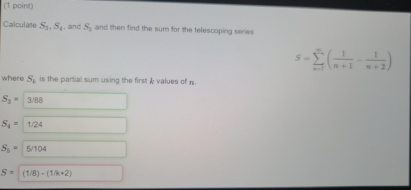 Solved (1 point) Calculate S3, S4, and S; and then find the | Chegg.com