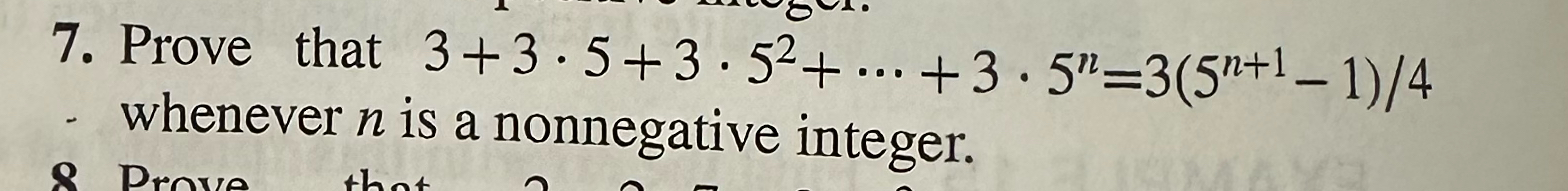 Solved Prove that 3+3*5+3*52+cdots+3*5n=35n+1-14 ﻿whenever n | Chegg.com