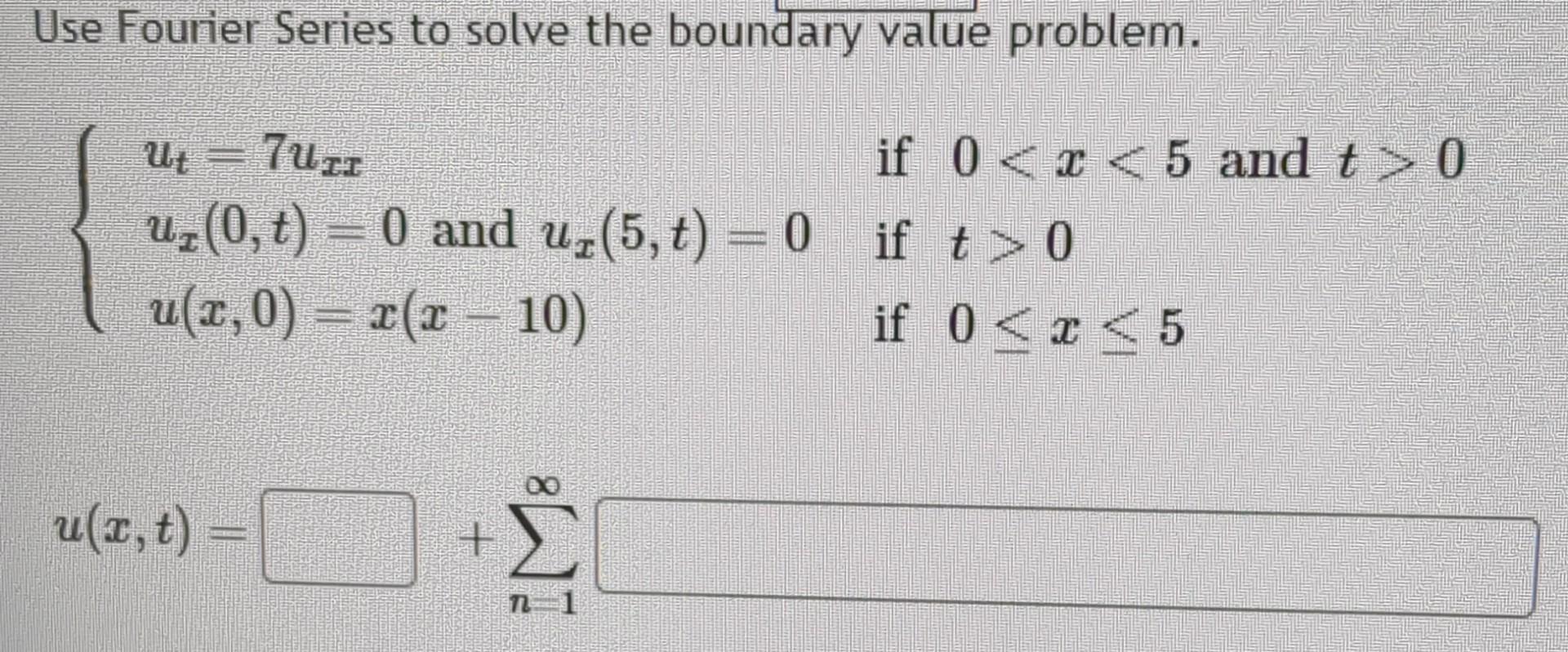Use Fourier Series to solve the boundary value | Chegg.com