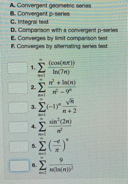 A. Convergent geometric series B. Convergent p-series | Chegg.com