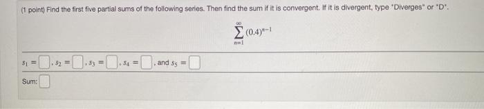 Solved (1 point) Find the sum of the first 9 terms of the | Chegg.com