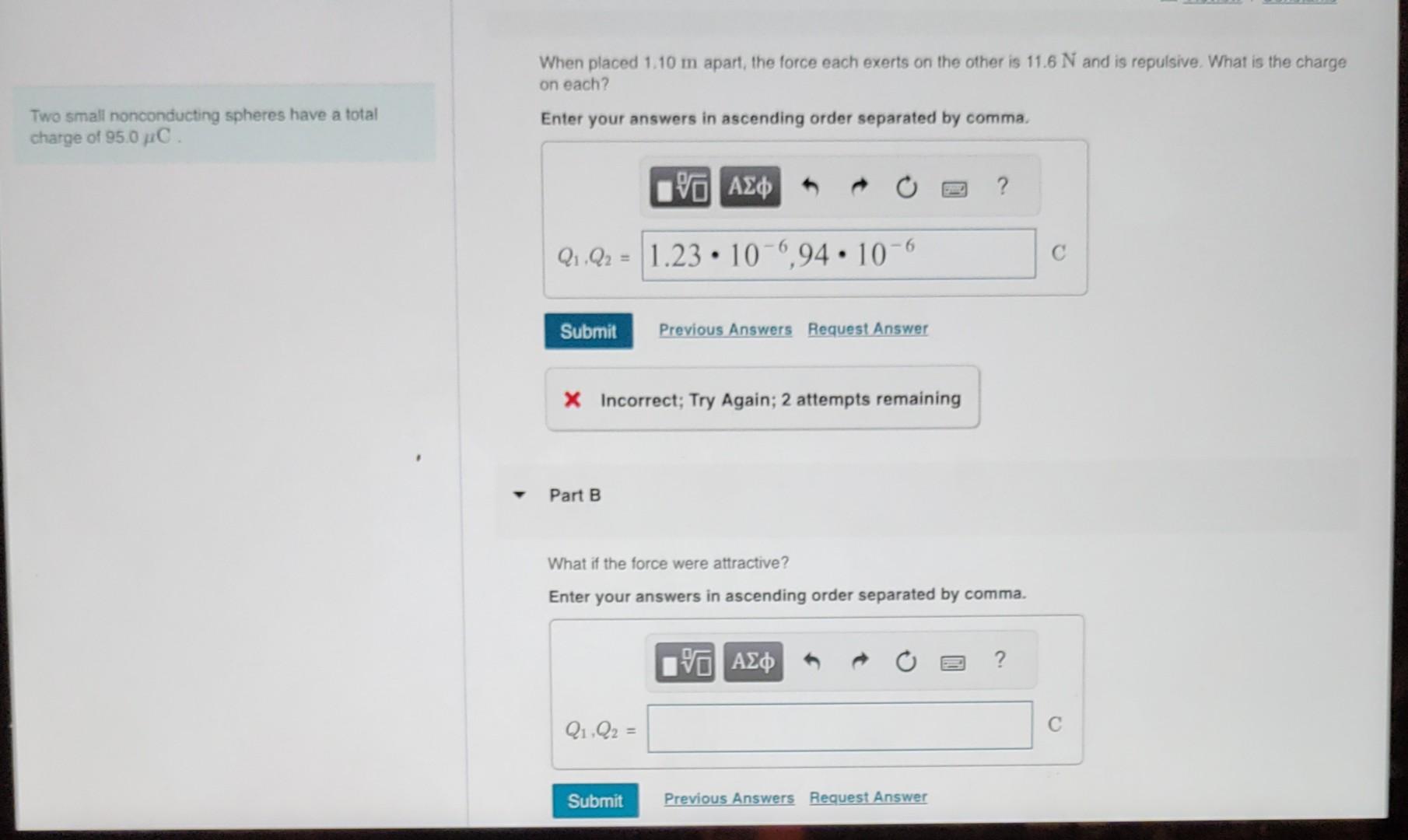 Solved When placed 1.10 m apart, the force each exerts on | Chegg.com