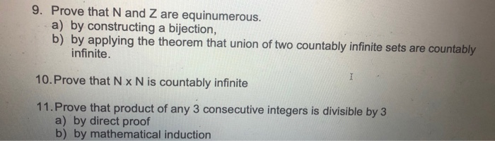 Solved 9. Prove that N and Z are equinumerous. a) by | Chegg.com
