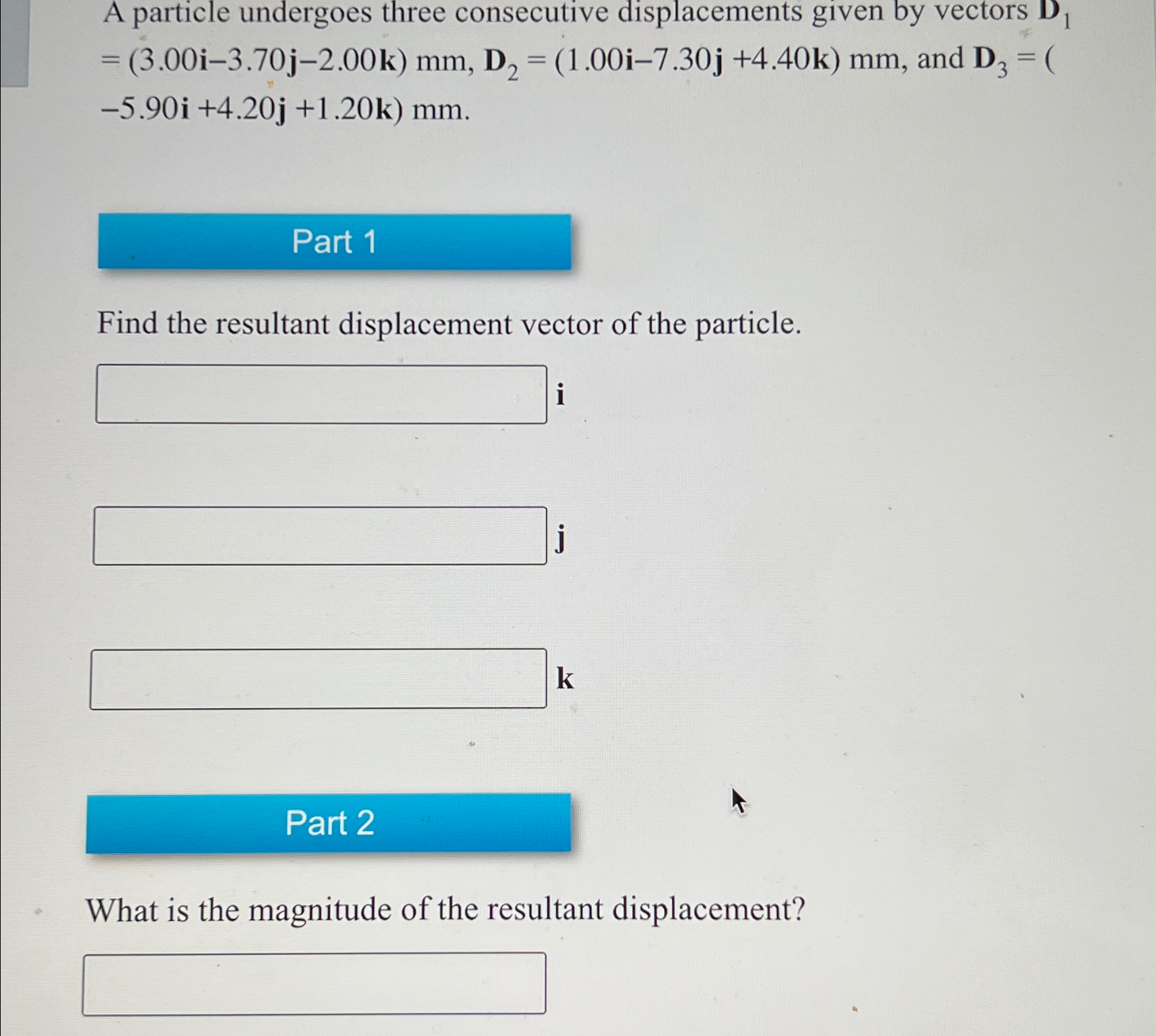 Solved A particle undergoes three consecutive displacements | Chegg.com